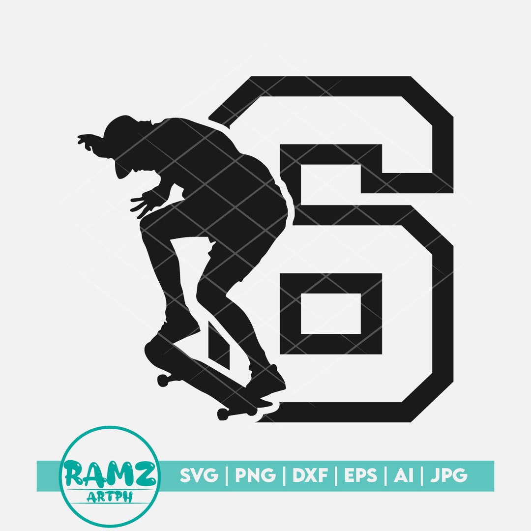 Skateboard SVG File Birthday Boy 6th - Skateboard Svg, Skateboarder Svg ...