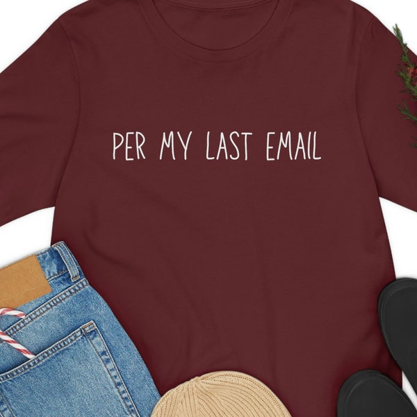 Per My Last Email Shirt - Etsy