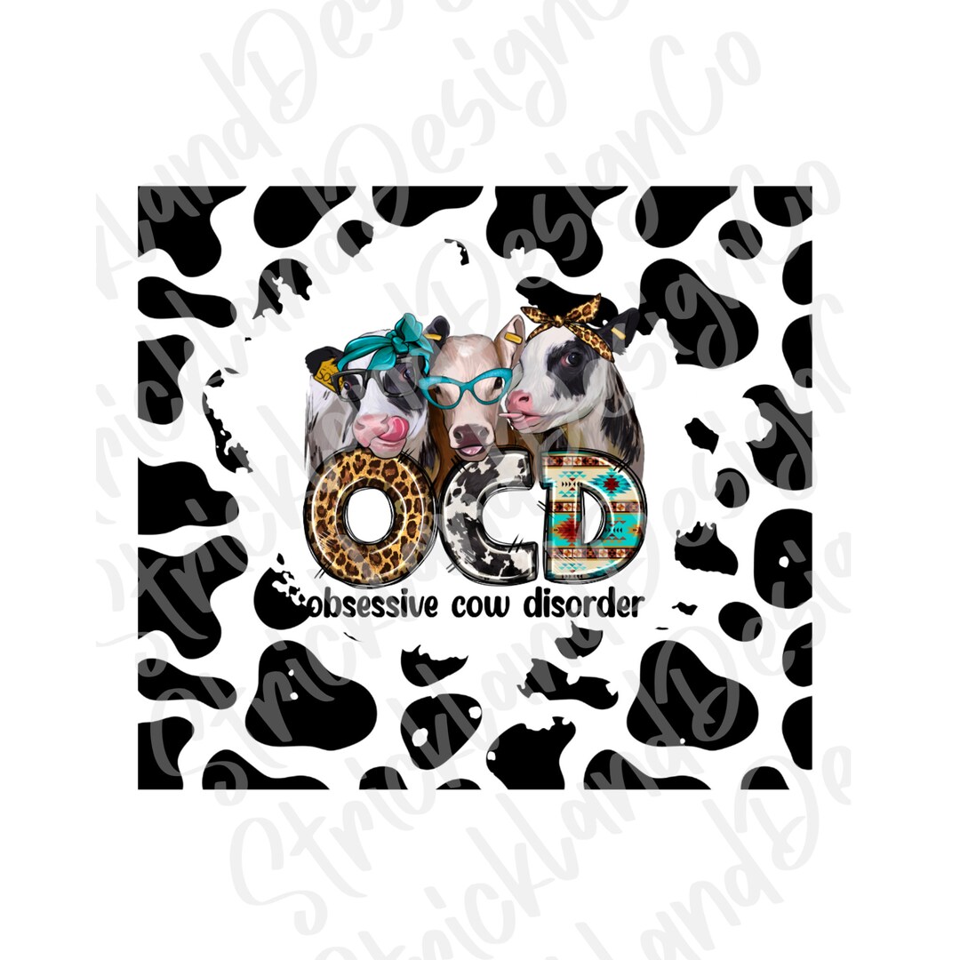 OCD Obsessive Cow Disorder Tumbler Png Digital Download - Etsy