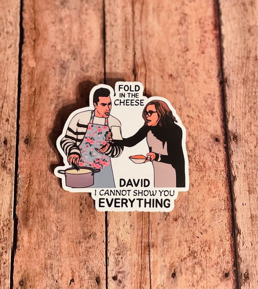 Schitt's Creek Ew David Fold in the Cheese Waterproof Vinyl Sticker ...