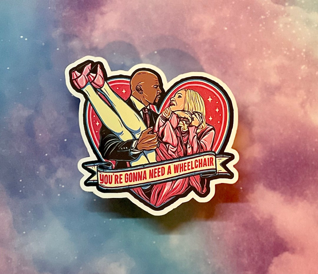 Youre Gonna Need A Wheel Chair White Chicks Waterproof Uv Proof Vinyl Sticker Decal Etsy 