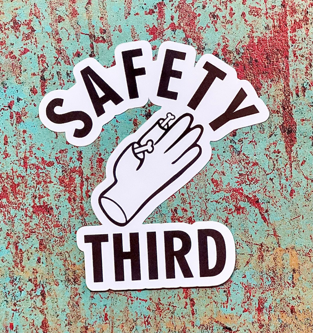 Safety Third Waterproof Vinyl Sticker Decal - Etsy