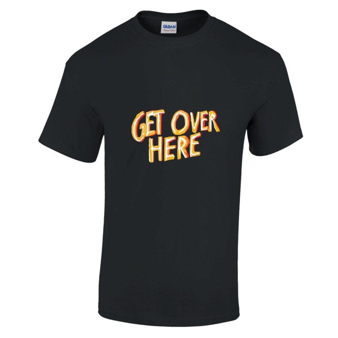 Get Over Here Fighting Game T-shirt Perfect for Gamers Gaming Gifts for ...