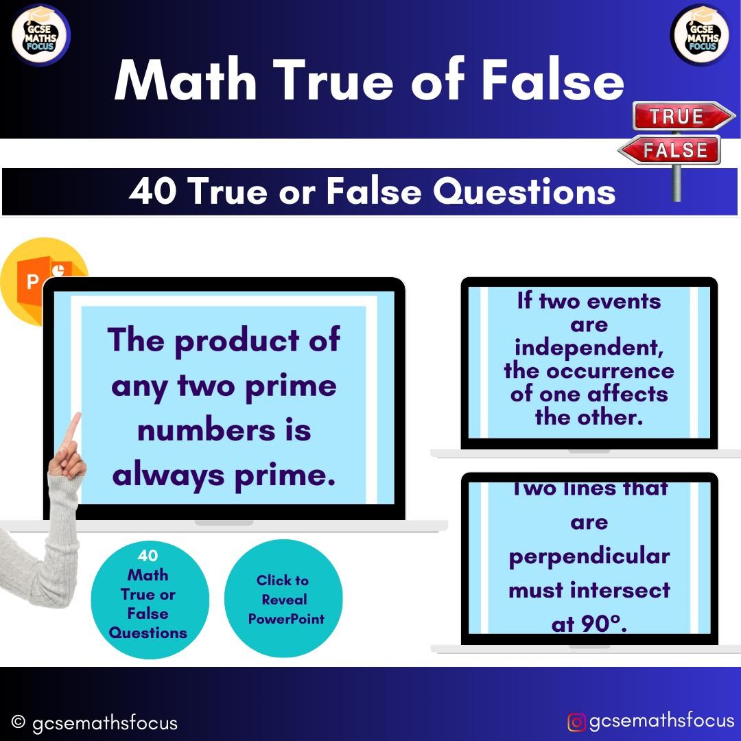 40 Maths True or False Questions | Powerpoint | READ ONLY | GCSE | Key ...