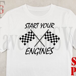 Shirt Digital Design Start Your Engines Vector Print SVG PNG Instant ...