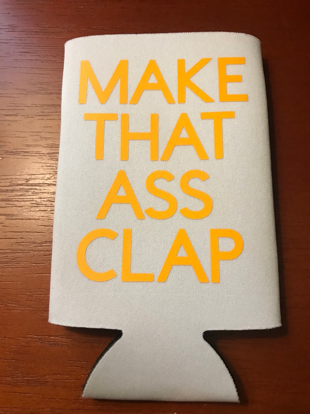 Funny “make That Ass Clap” Skinny Can Cooler - Etsy