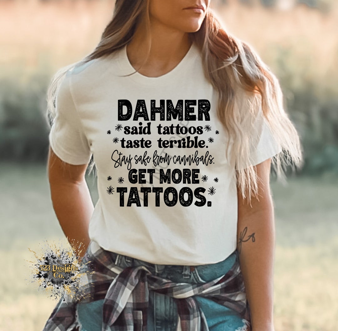 Dahmer Tattoos DTF, Tattoo Dtf, Women's Dtf, Ready to Press Transfer ...