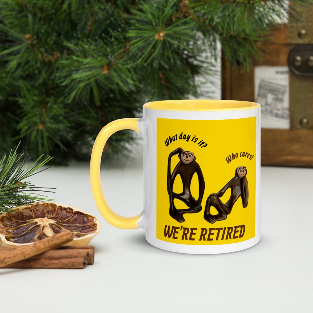 Retirement Gift, We're Retired and We Don't Care What Day It Is, Coffee ...