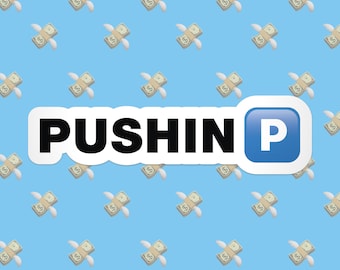 Pushin P Sticker - Etsy