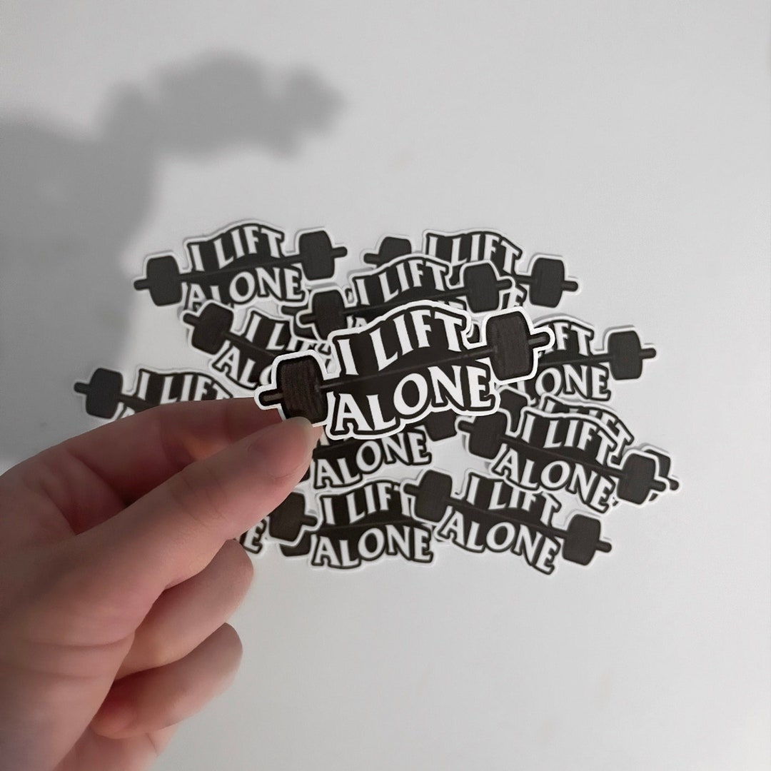 I Lift Alone Sticker With Barbell | Gym Sticker, Weightlifting Sticker ...