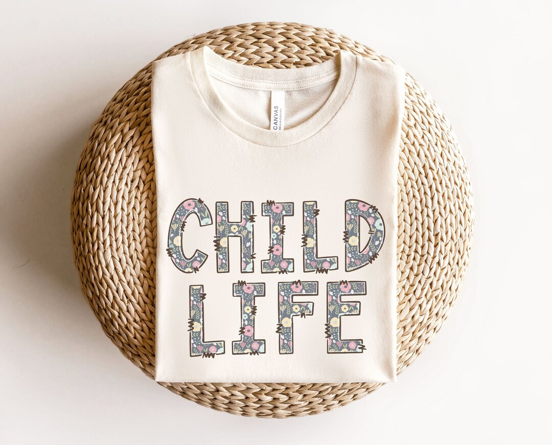 Child Life Specialist Shirt Child Life Tshirt Child Life Gift Child ...
