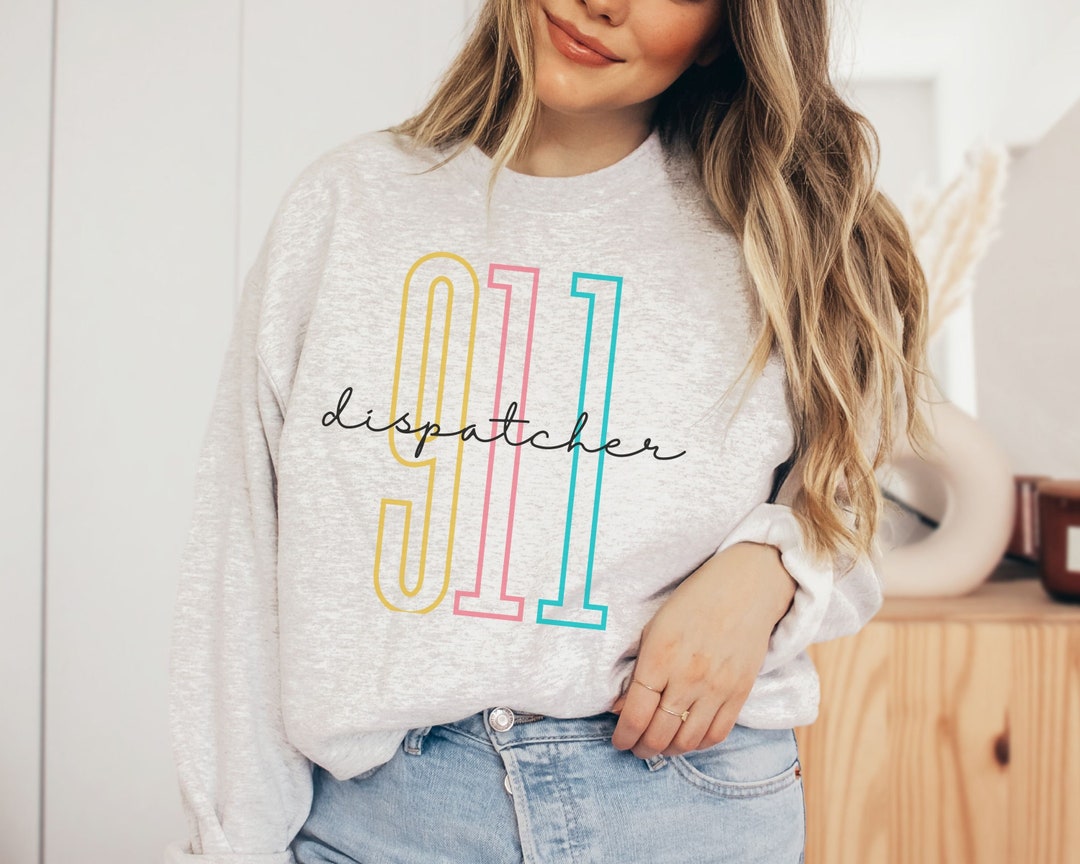911 Dispatcher Sweatshirt Emergency Dispatcher Sweatshirt Dispatcher ...