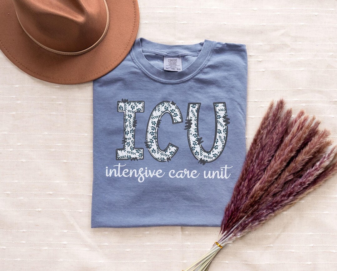 ICU Shirt ICU Nurse Comfort Colors® ICU Nurse Gift Nurse Appreciation ...