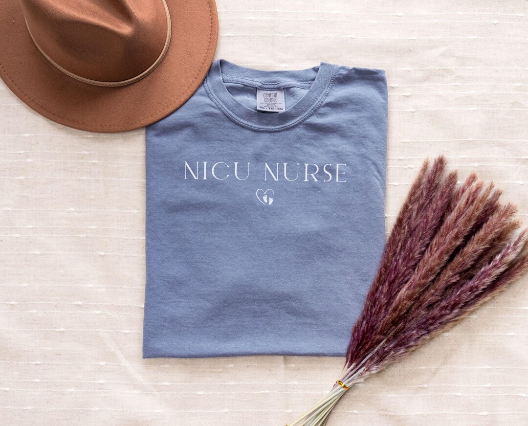 NICU Nurse Shirt NICU Comfort Colors® Tshirt Gift for NICU Nurse Tee ...