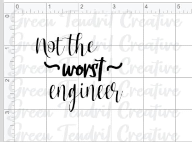 Not the Worst Engineer SVG, Digital Files, Funny SVG, Images for Cricut ...