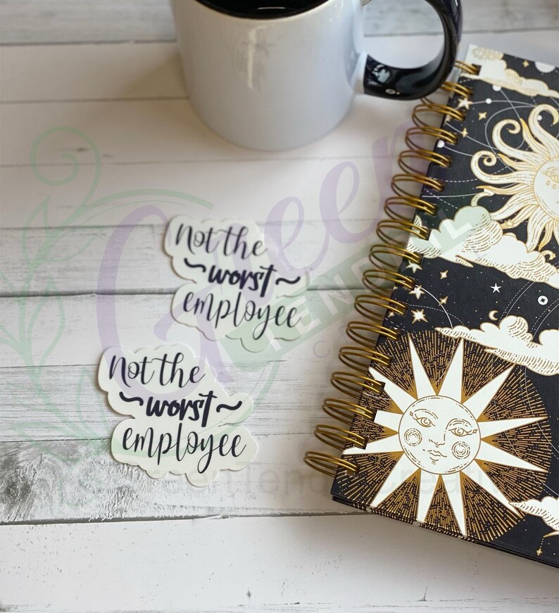 Not the Worst Employee Sticker, Funny Sticker, Offensive Sticker, Best ...