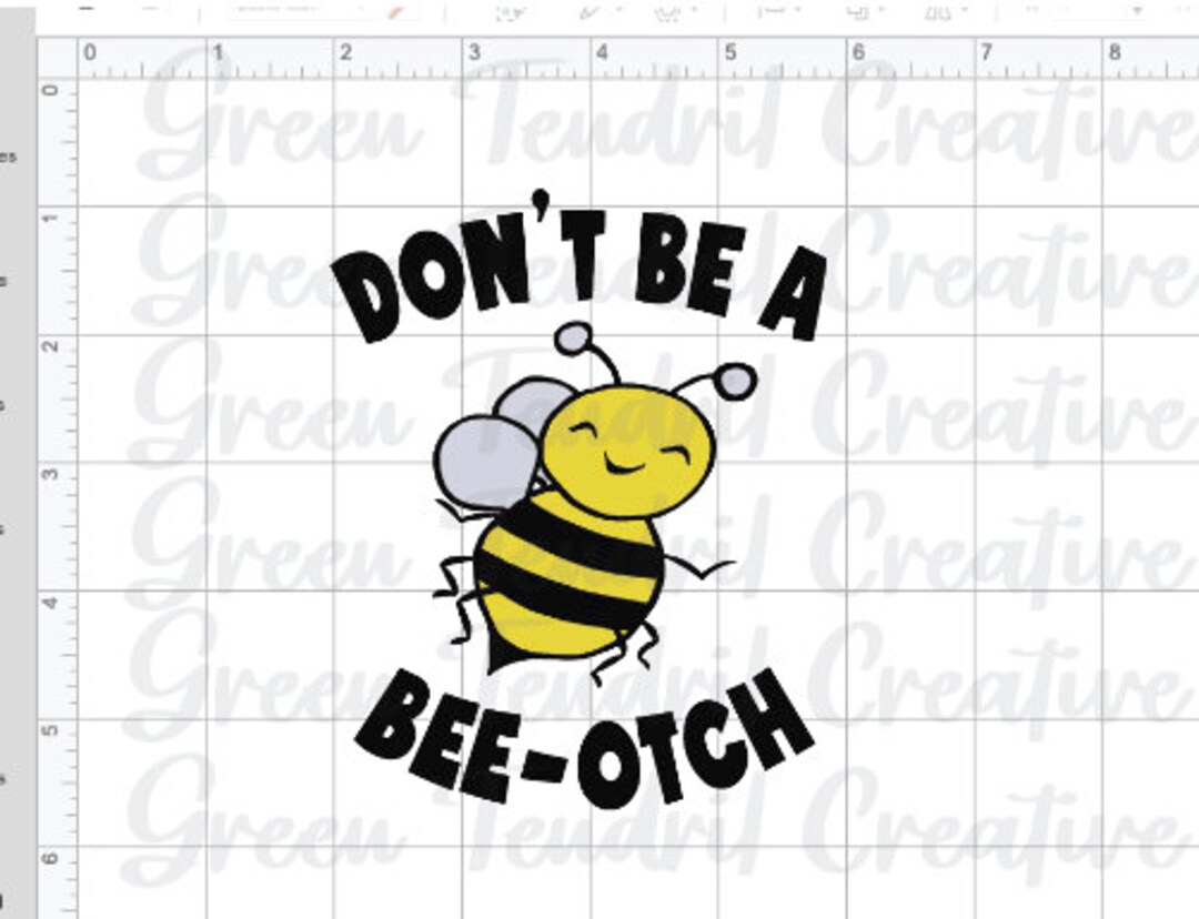 Don't Be a Bee-otch SVG, Digital Files, Bitch Files, Funny SVG, Images ...