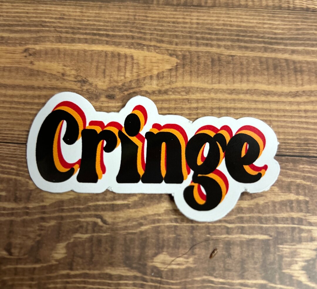 Cringe Sticker, for Laptop, Funny Sticker, Adult Sticker, for Teen, for ...