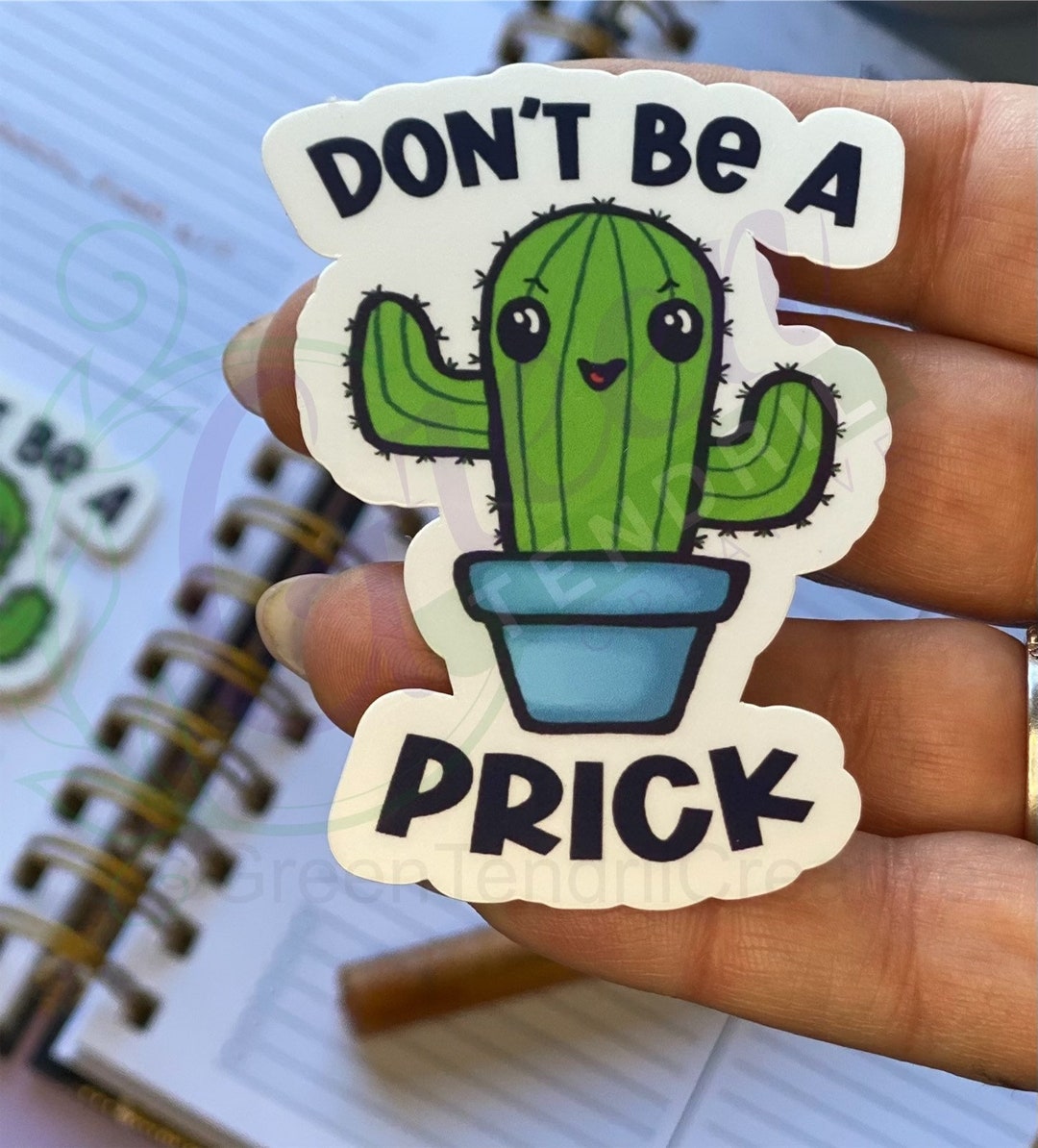 Dont Be A Prick Sticker for Planner, Cute Cactus Sticker, Succulent Pun ...