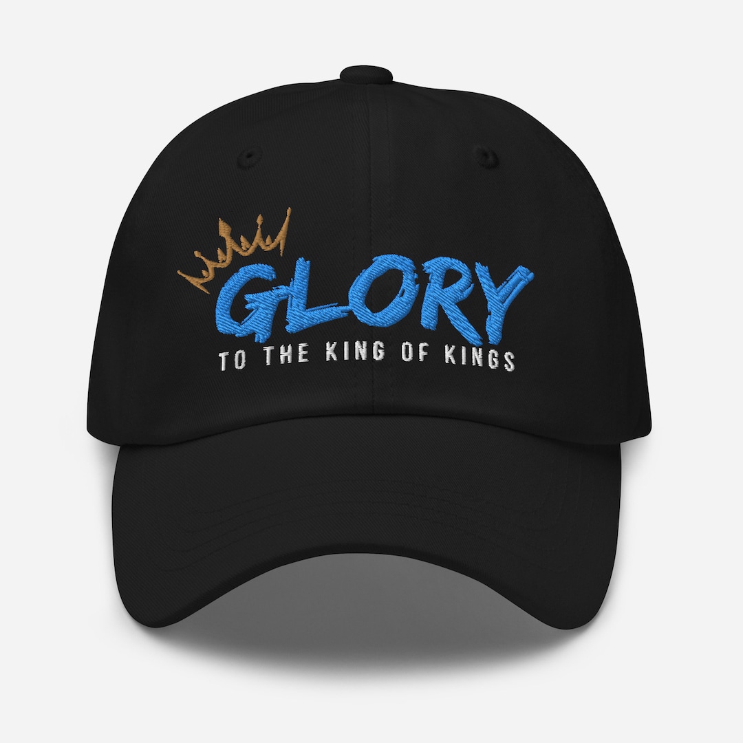 Glory to the King of Kings Dad Cap - Christian Summer Faith Hat ...