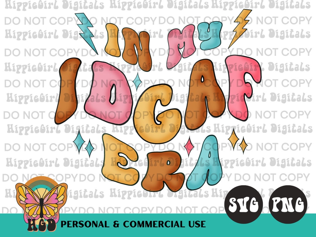 In My IDGAF Era SVG | Mental Health Quote | Funny Aesthetic Png | Retro ...