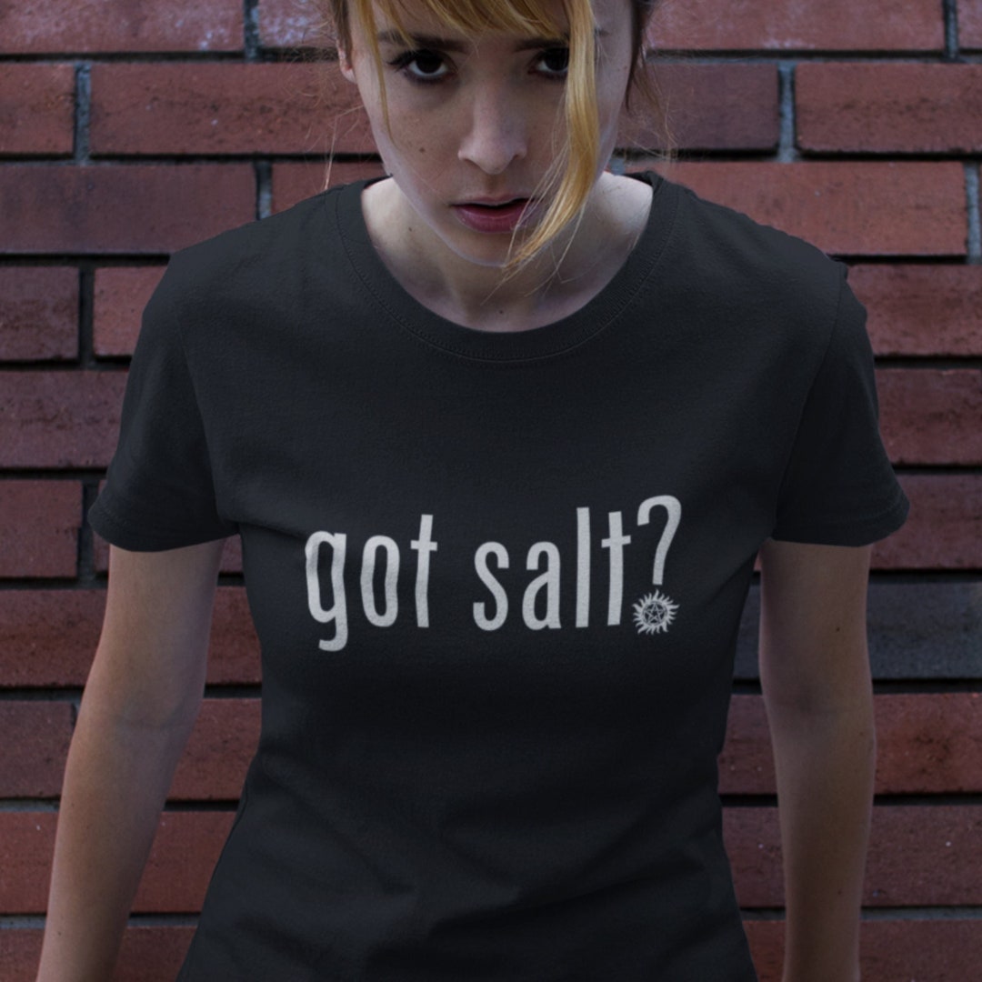 Got Salt? T-shirt | Winchester Brothers, Antipossession Symbol - Etsy