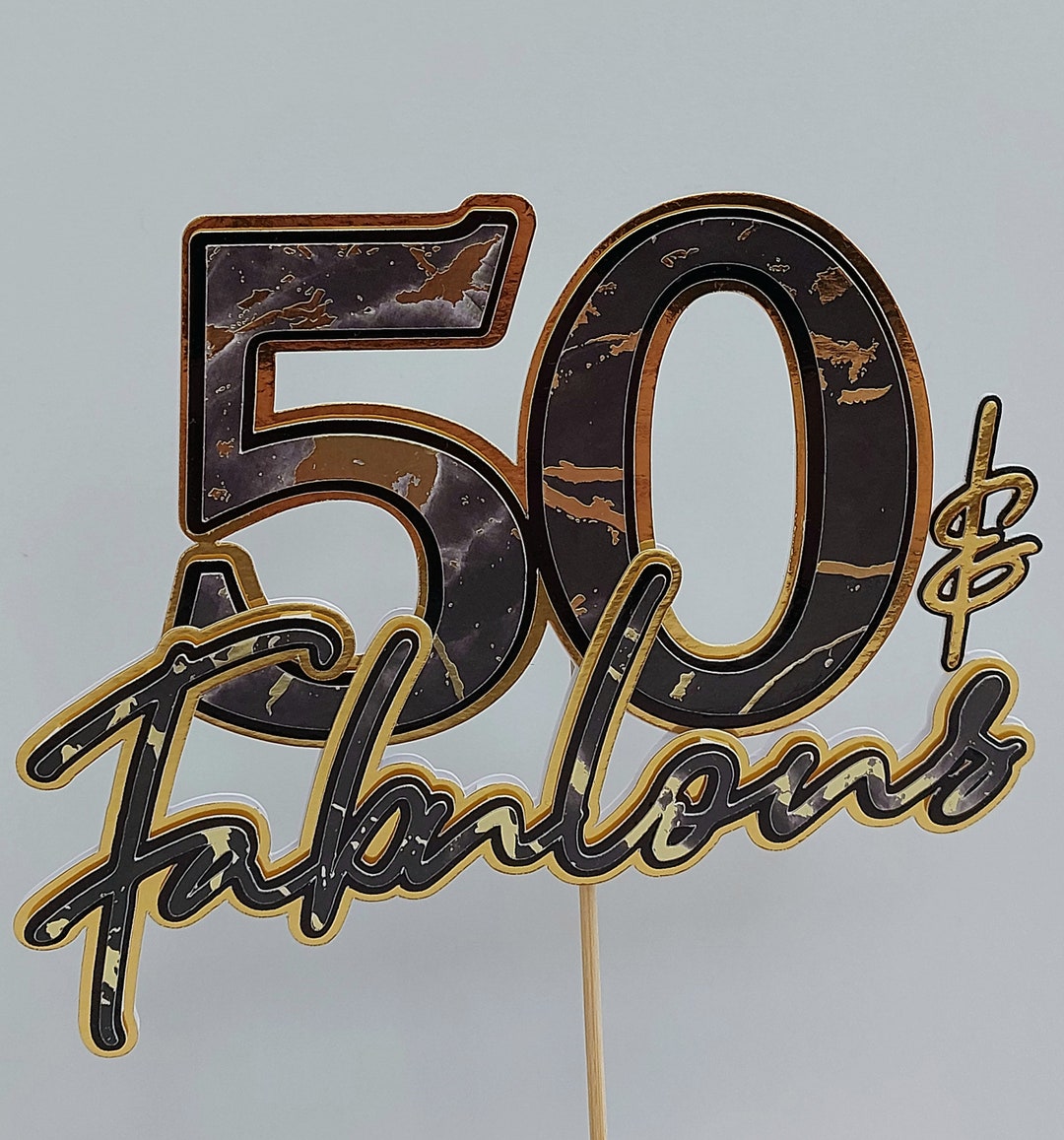 50 & Fabulous Cake Topper, 50th Birthday, 50, 50th Birthday Party ...