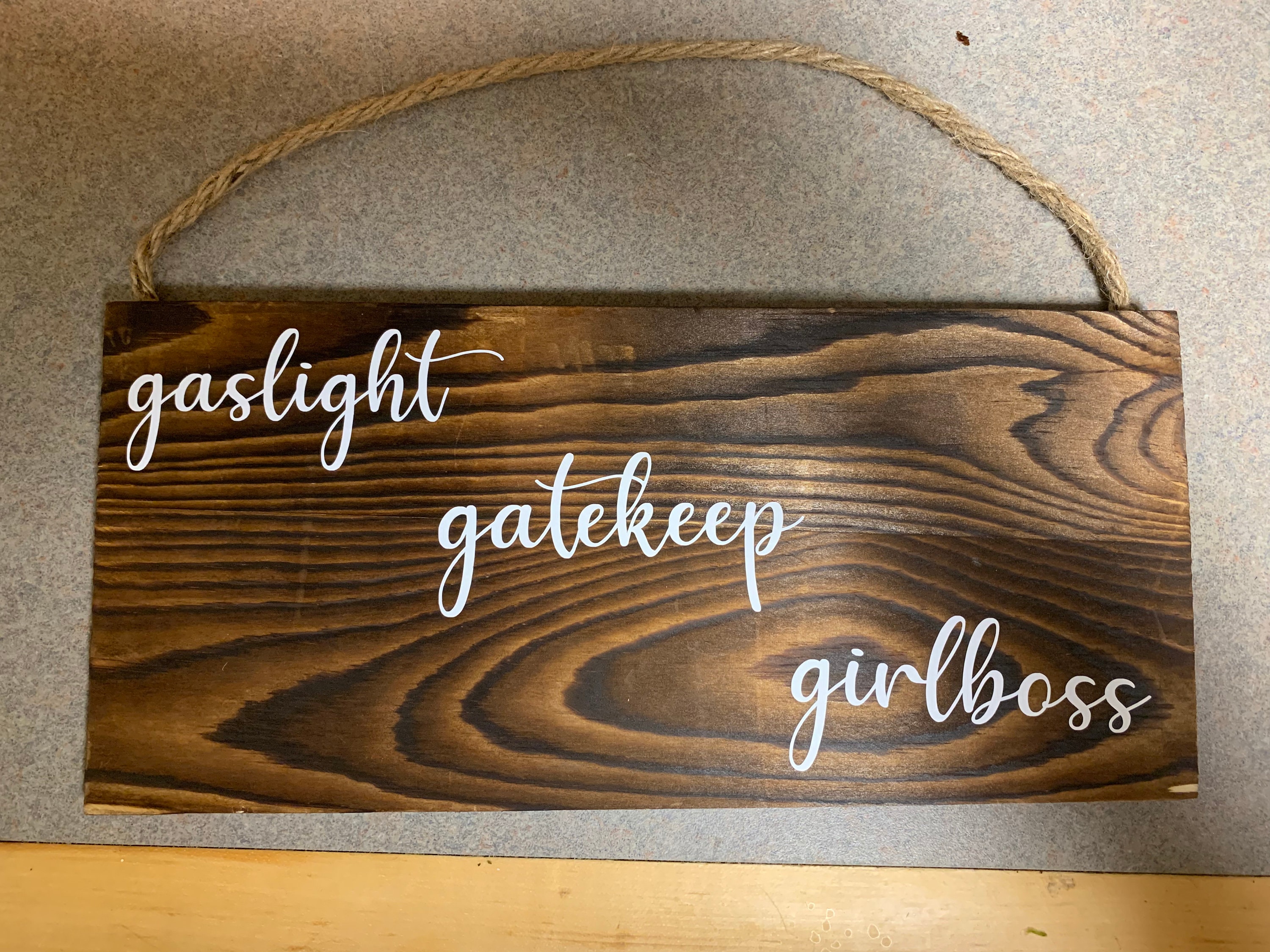 Gaslight, Gatekeep, Girlboss Wooden Sign - Etsy