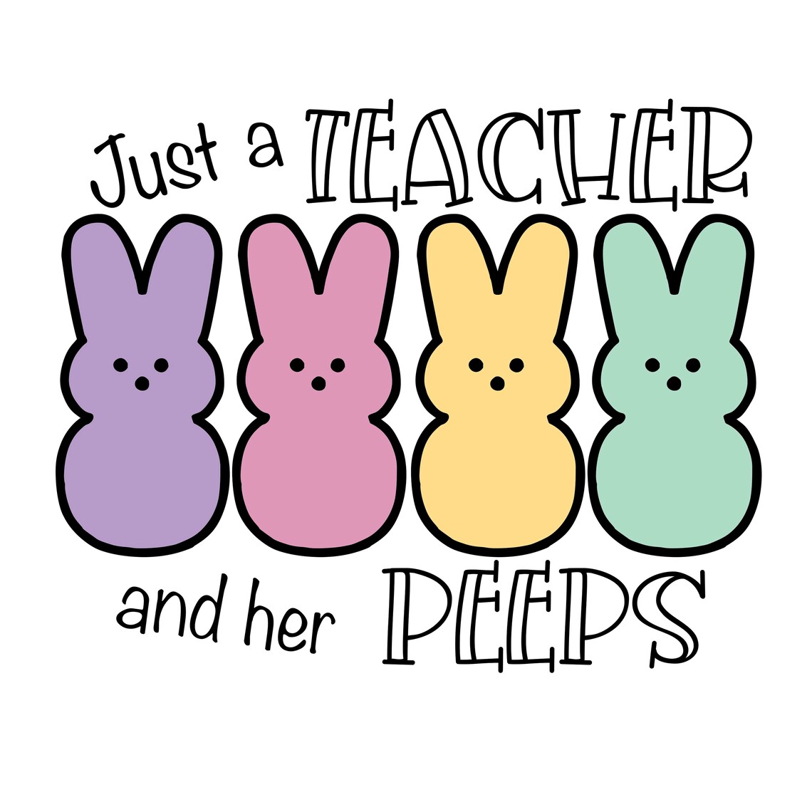 Just a Teacher and Her Peeps Easter Shirt Cut File PNG and SVG - Etsy