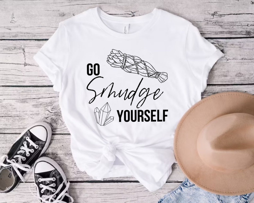 Go Smudge Yourself Svg, Svg Cricut Cut File, PNG Files, Silhouette ...