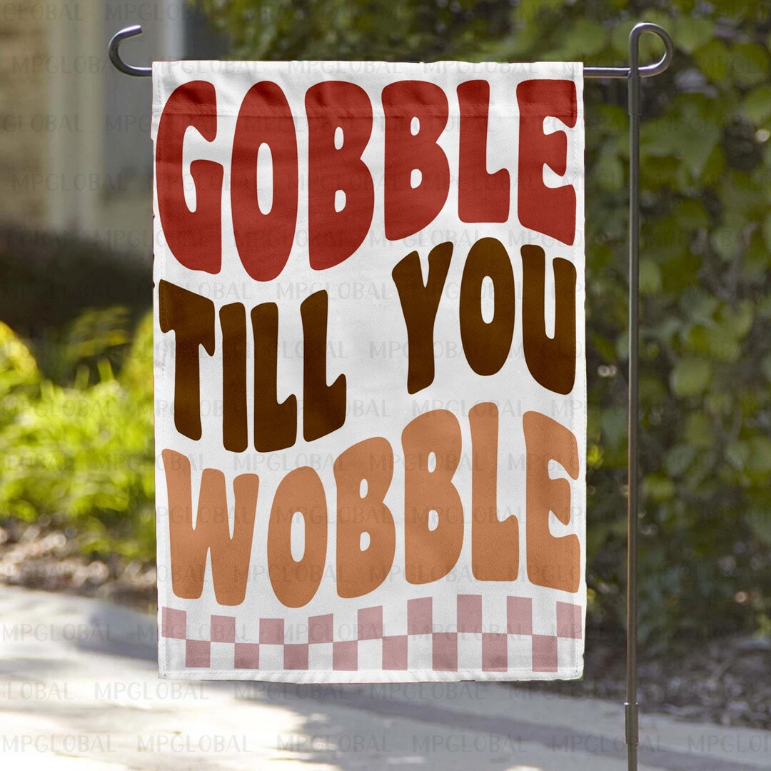 Gobble Till You Wobble Flag, Lets Gobble Autumn Flag, Fall Tree Garden ...