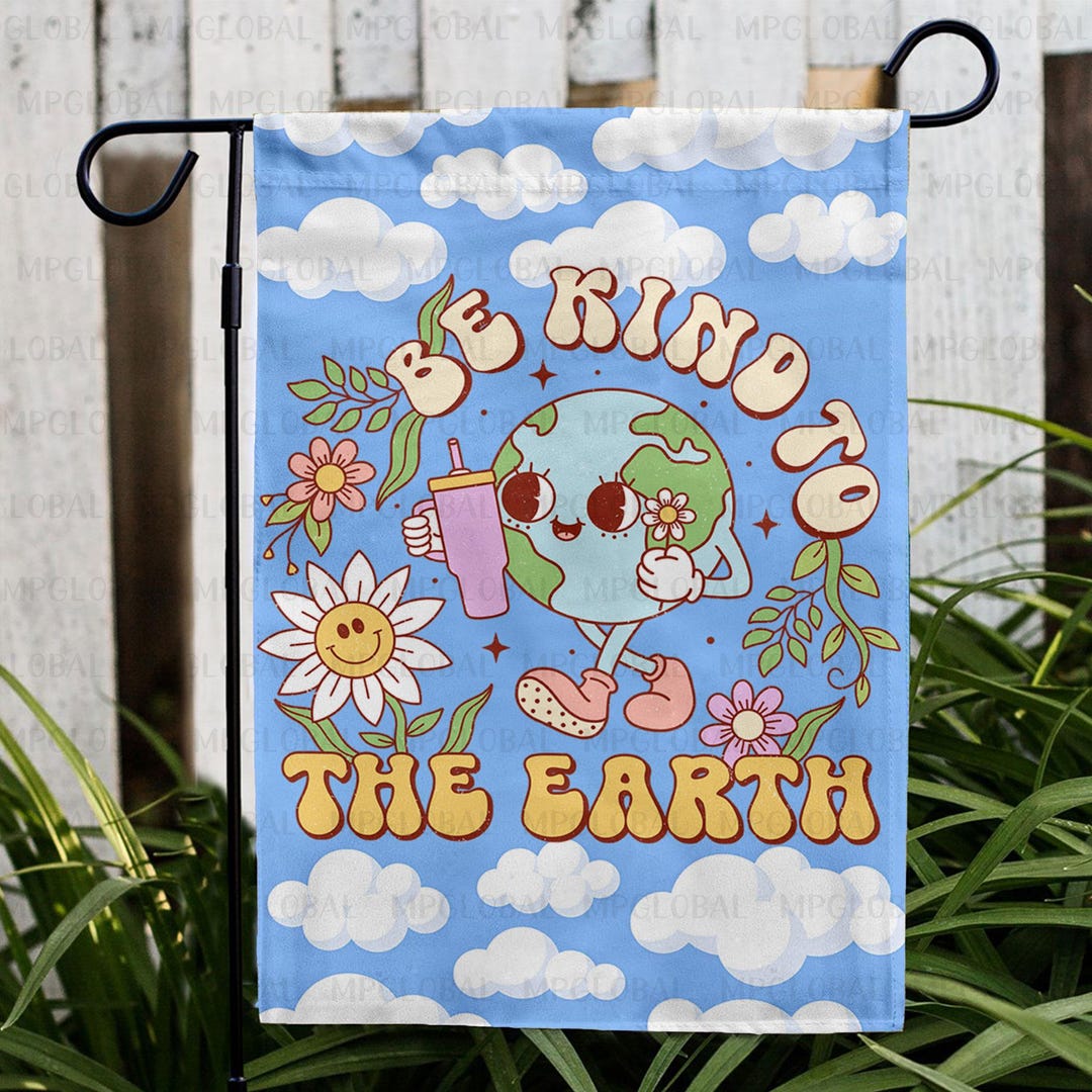 Treat the Earth With Love Flag, Every Day is Earth Day Flag, Greenery ...