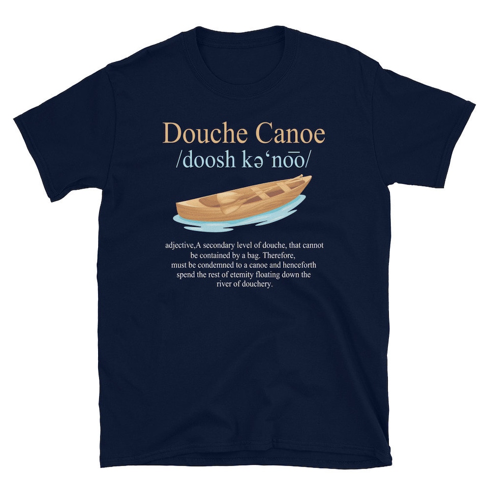 Douche Canoe Definition Shirt sold by A m T s s i r | SKU 3743573 | 55% ...