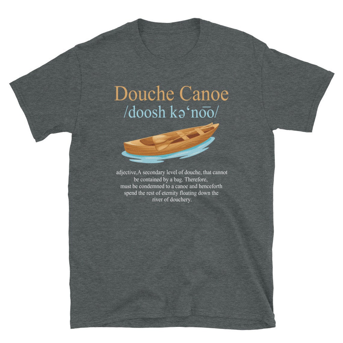 Douche Canoe Definition- Funny Outdoor Apparel for Climbers, Hikers ...