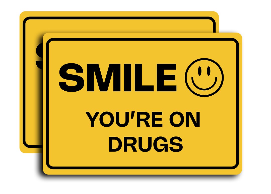 Smile You're on Drugs - Etsy