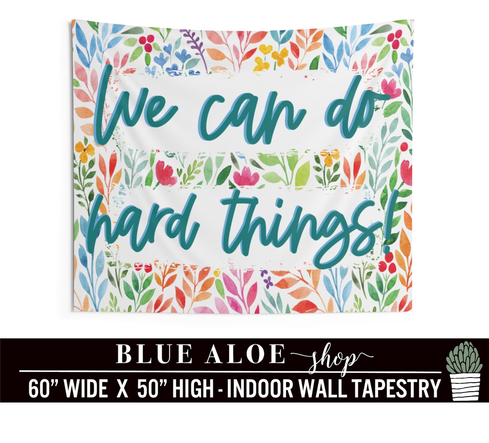 We Can Do Hard Things Classroom Wall Tapestry Watercolor Floral Hanging ...