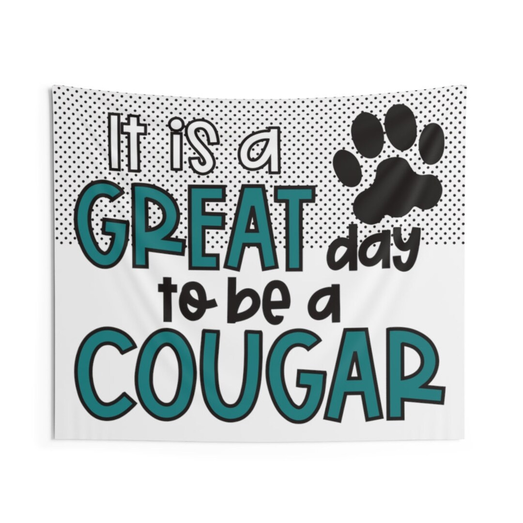 It is a Great Day to Be a Cougar Classroom Tapestry, Mascot Wall ...