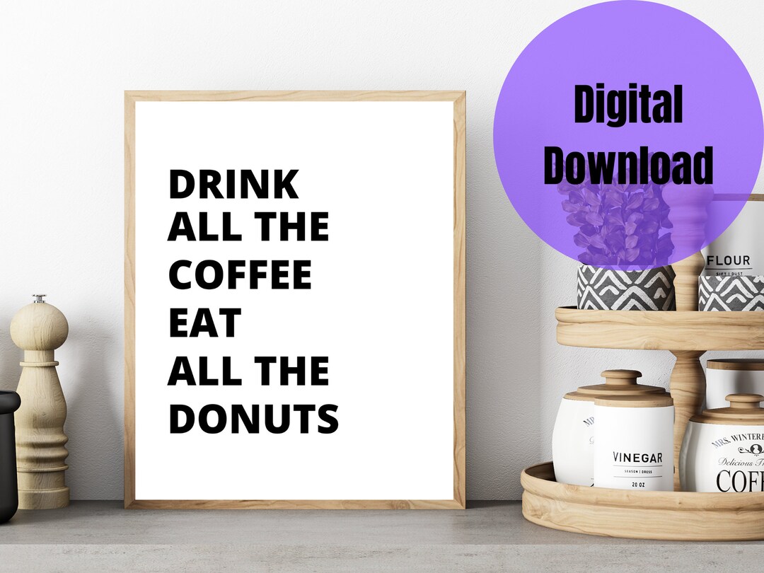 Coffee and Donuts, Quotes, Printables, Wall Art, Home Decor, Kitchen ...