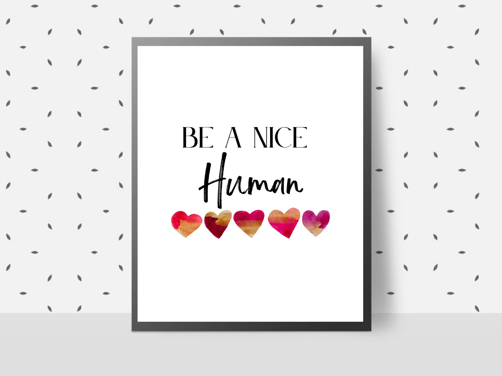 Be A Nice Human, Quotes, Prints, Printable Art, Wall Decor, Home Decor ...
