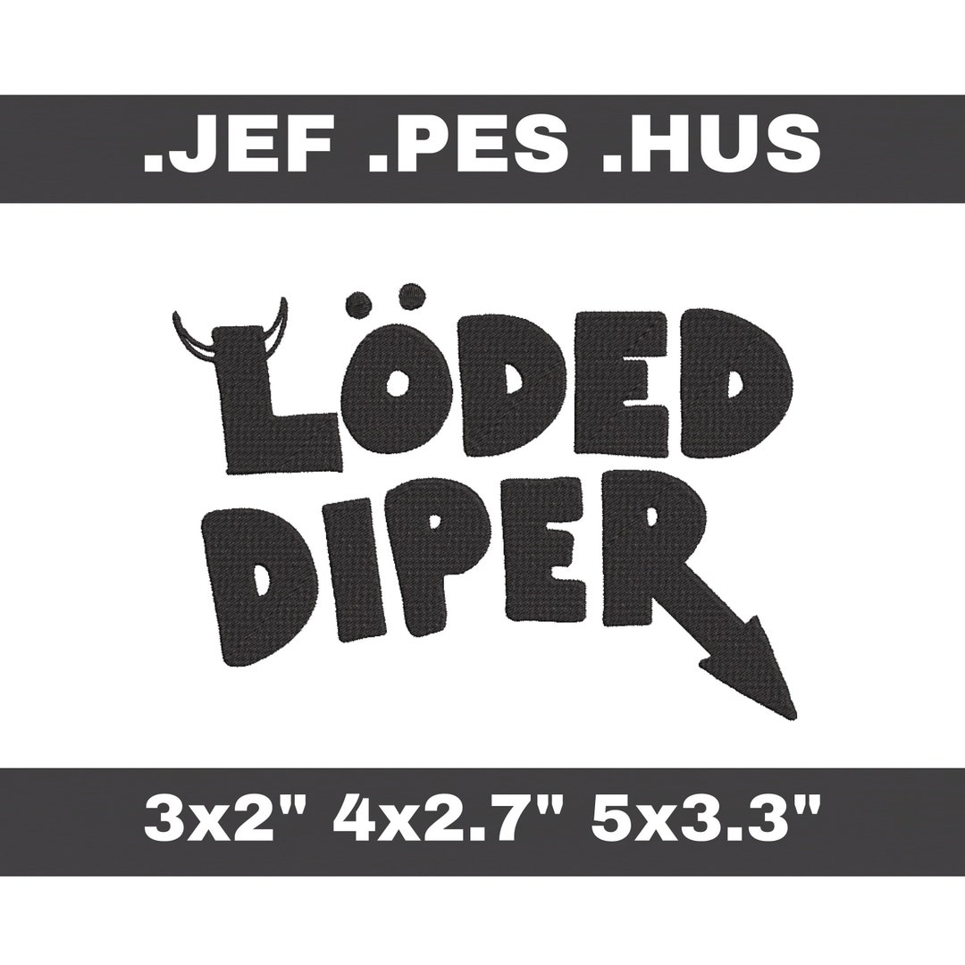 Loded Diper Embroidery Design 3 Sizes JEF, PES, HUS - Etsy