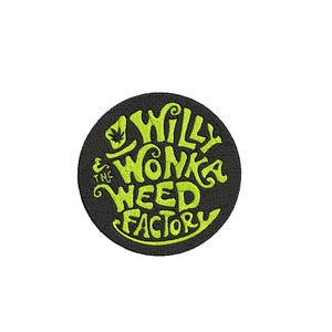 Willy Wonka and the Weed Factory Embroidery Design - 3 Sizes - JEF, PES ...