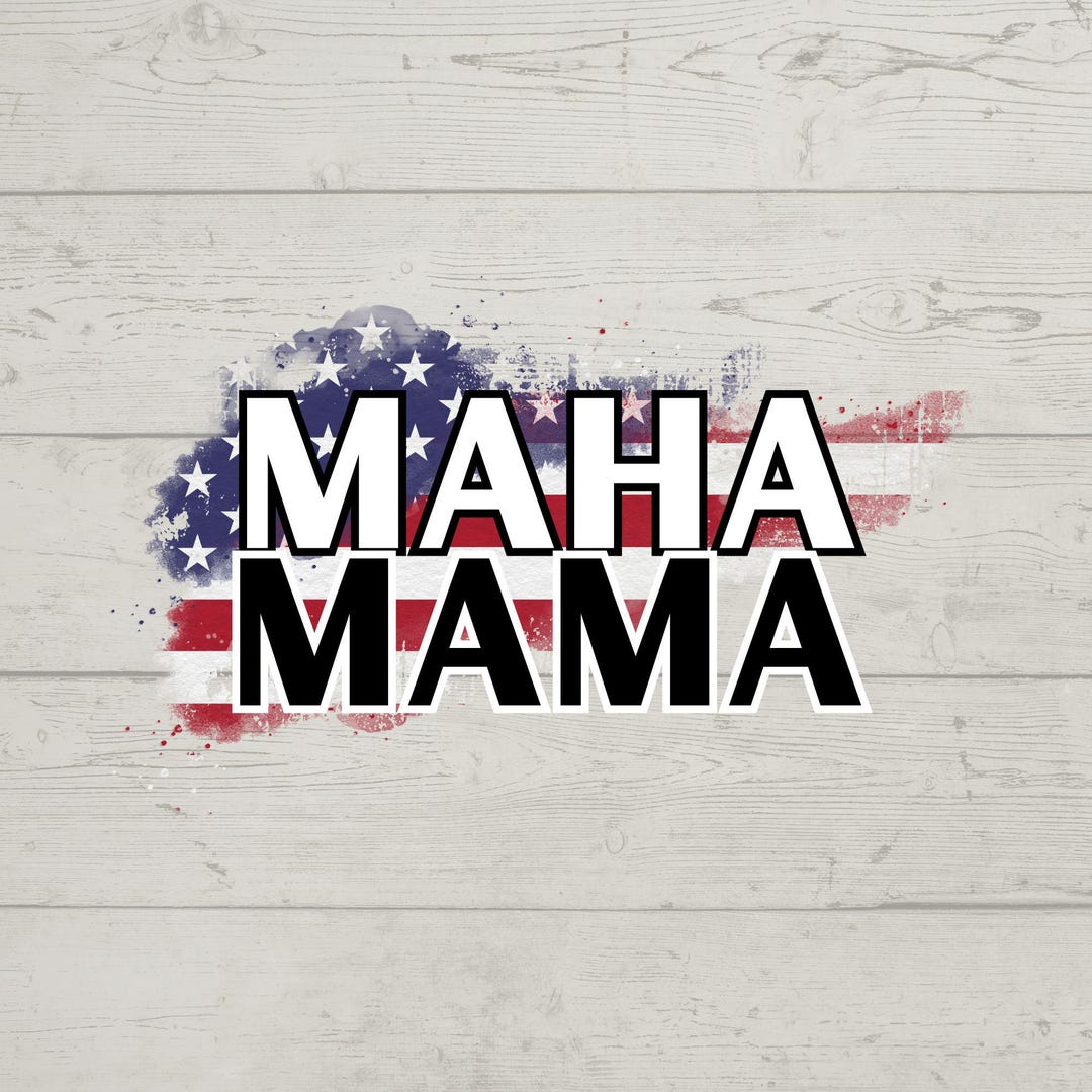 MAHA Mama PNG Instant Digital Download for Sublimation | Trump PNG File ...