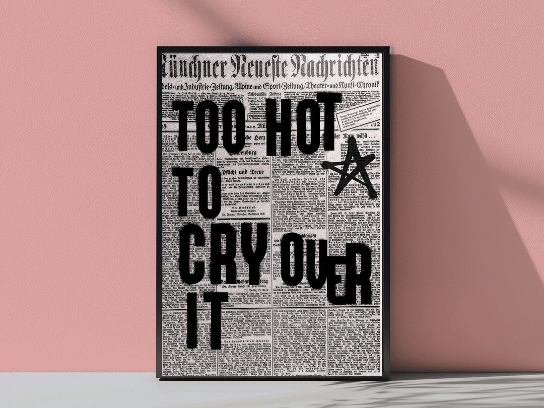 Too Hot to Cry Over It Bold Typography Digital Art Print on Vintage ...