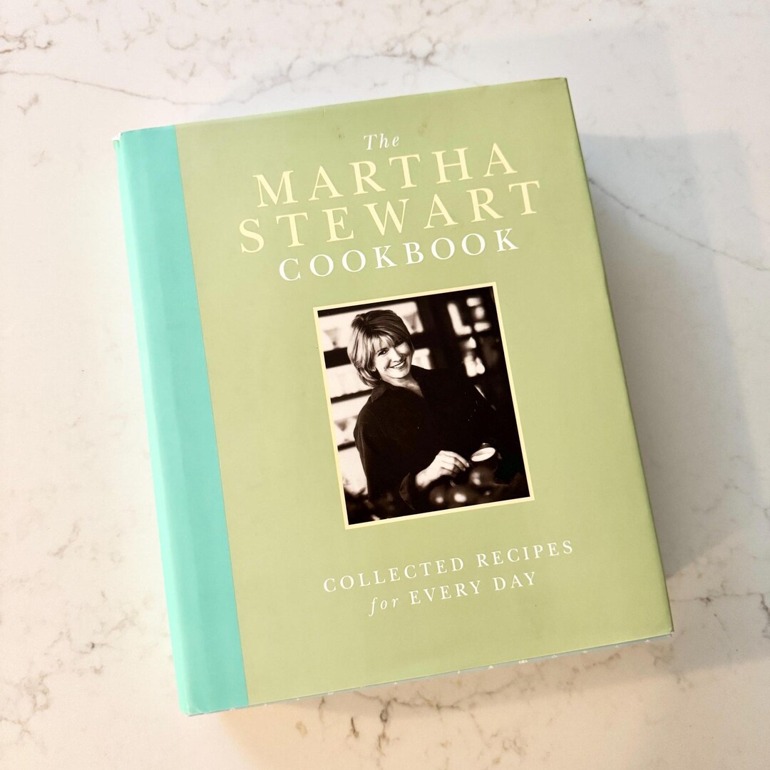 1995 the Martha Stewart Cookbook. Collected Recipes for Every Day ...