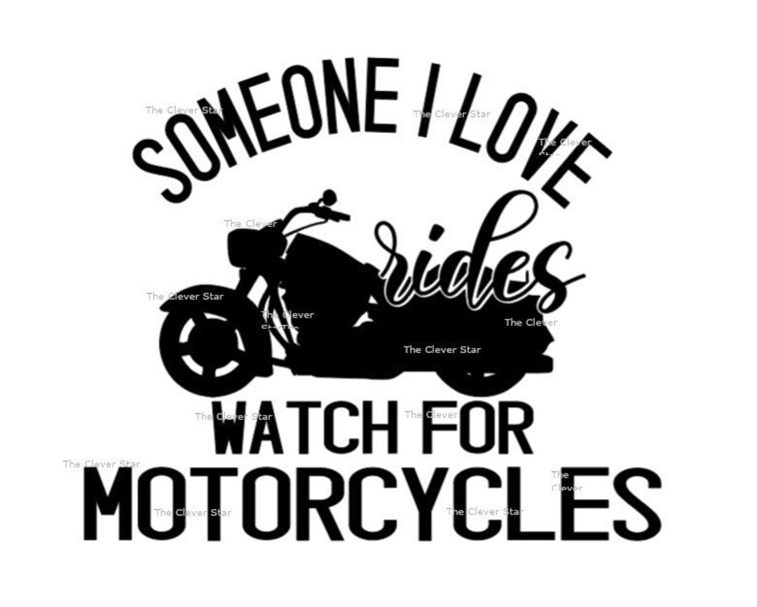 Someone I Love Rides - Watch for Motorcycles - Cruiser - Etsy
