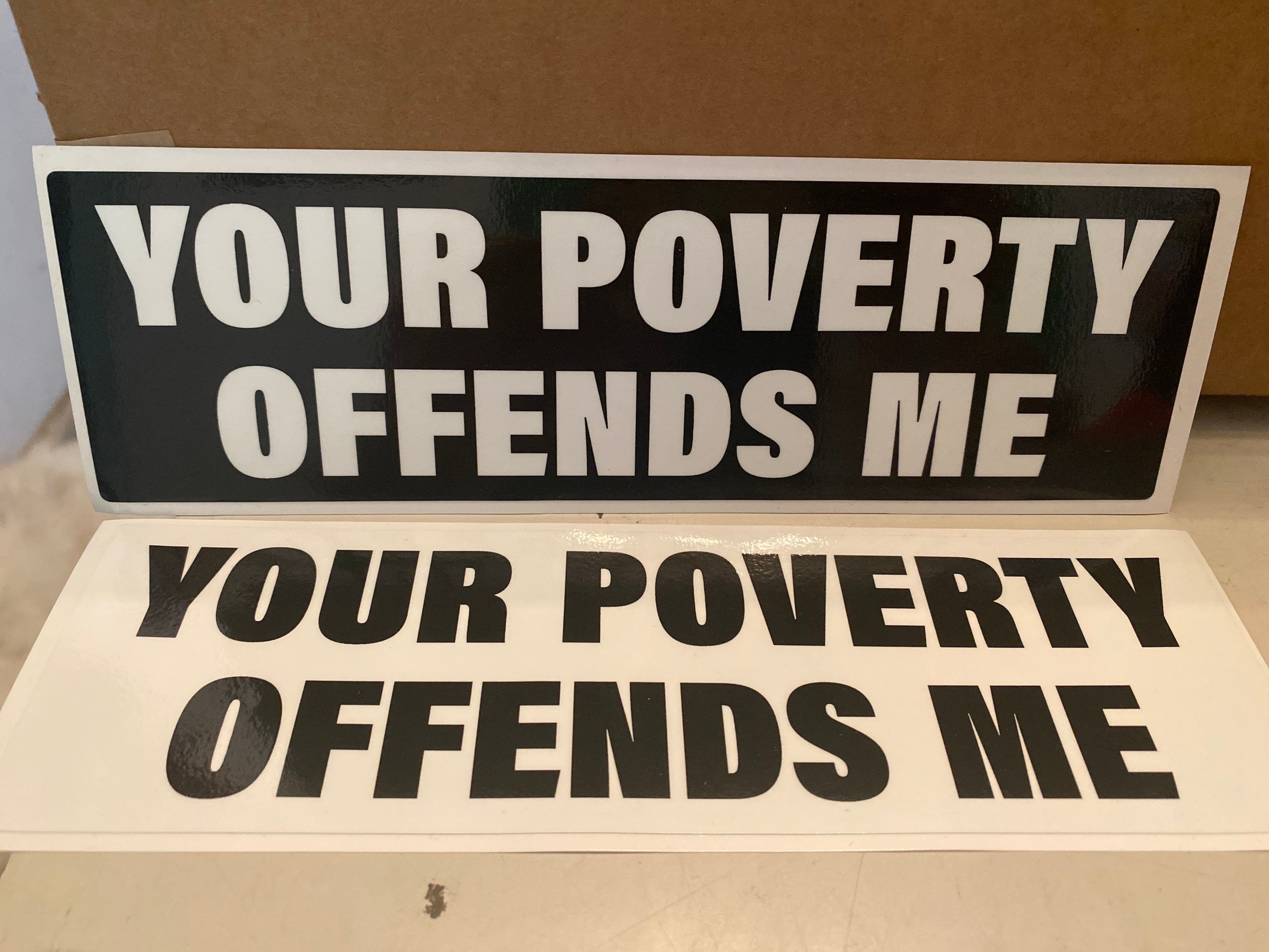 9 Your Poverty Offends Me Bumper Sticker Decal Lot Offensive - Etsy