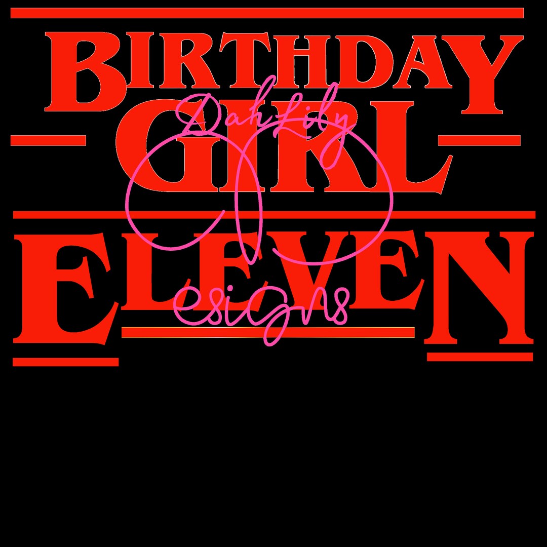 Stranger Things Birthday Girl Eleven - Etsy