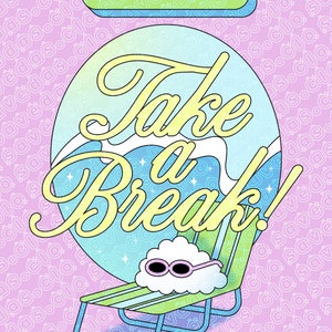 Take a Break! Printable Poster Digital Download - Etsy
