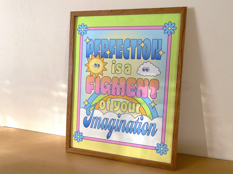 Perfection is a Figment of Your Imagination - Printable Poster Digital ...