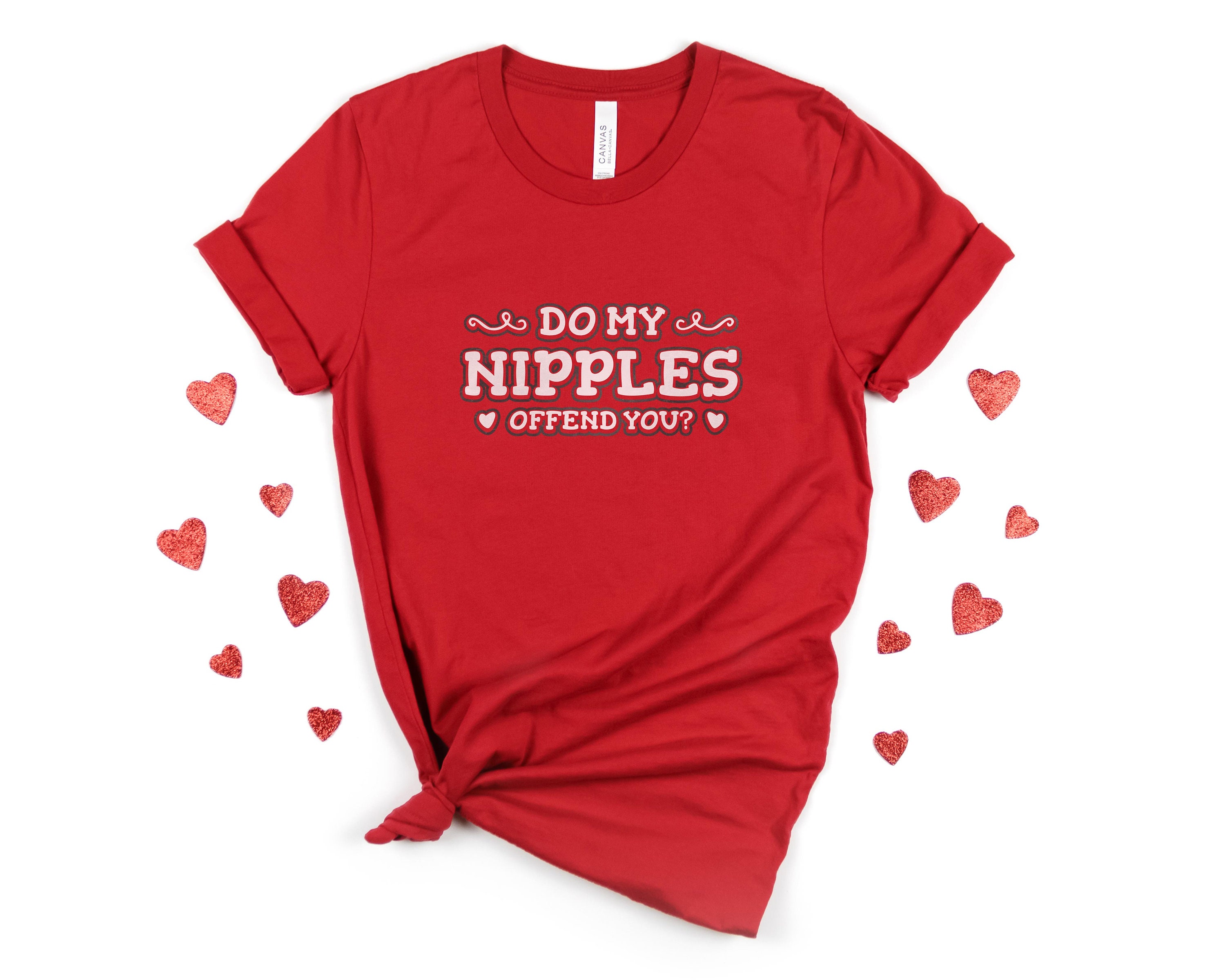 Do My Nipples Offend You Shirt Nipples T Shirt Witty Shirts T For Her T For Him Girl